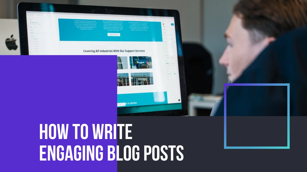 How to Write Engaging Blog Posts for Your Audience